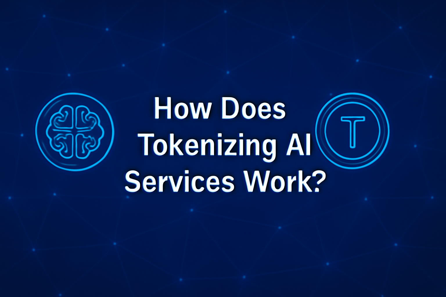 How Does Tokenizing AI Services Work? A Simple Guide to Understanding